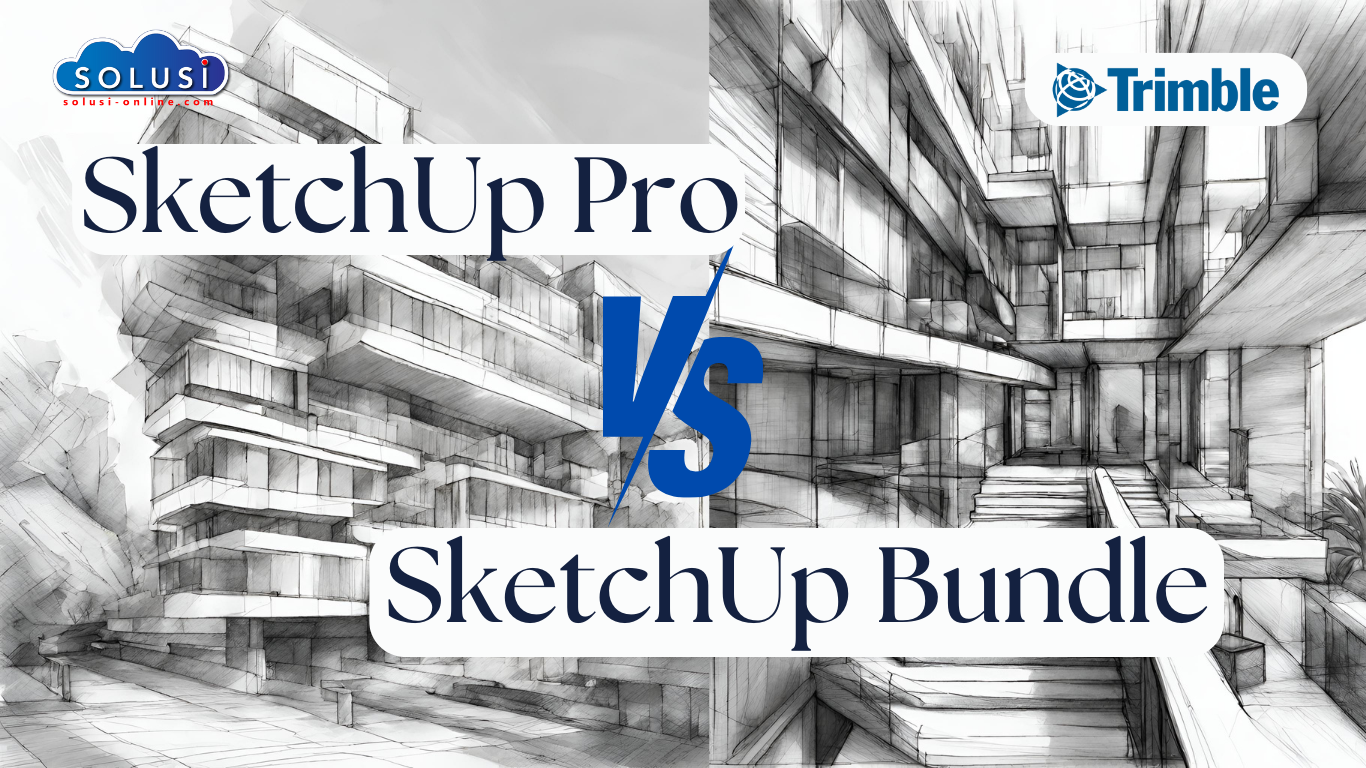 SketchUp Pro Vs. SketchUp Bundle: Understanding The Features And ...