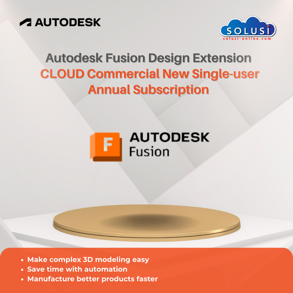 Harga Jual Lisensi Autodesk Fusion Design Extension CLOUD Commercial ...