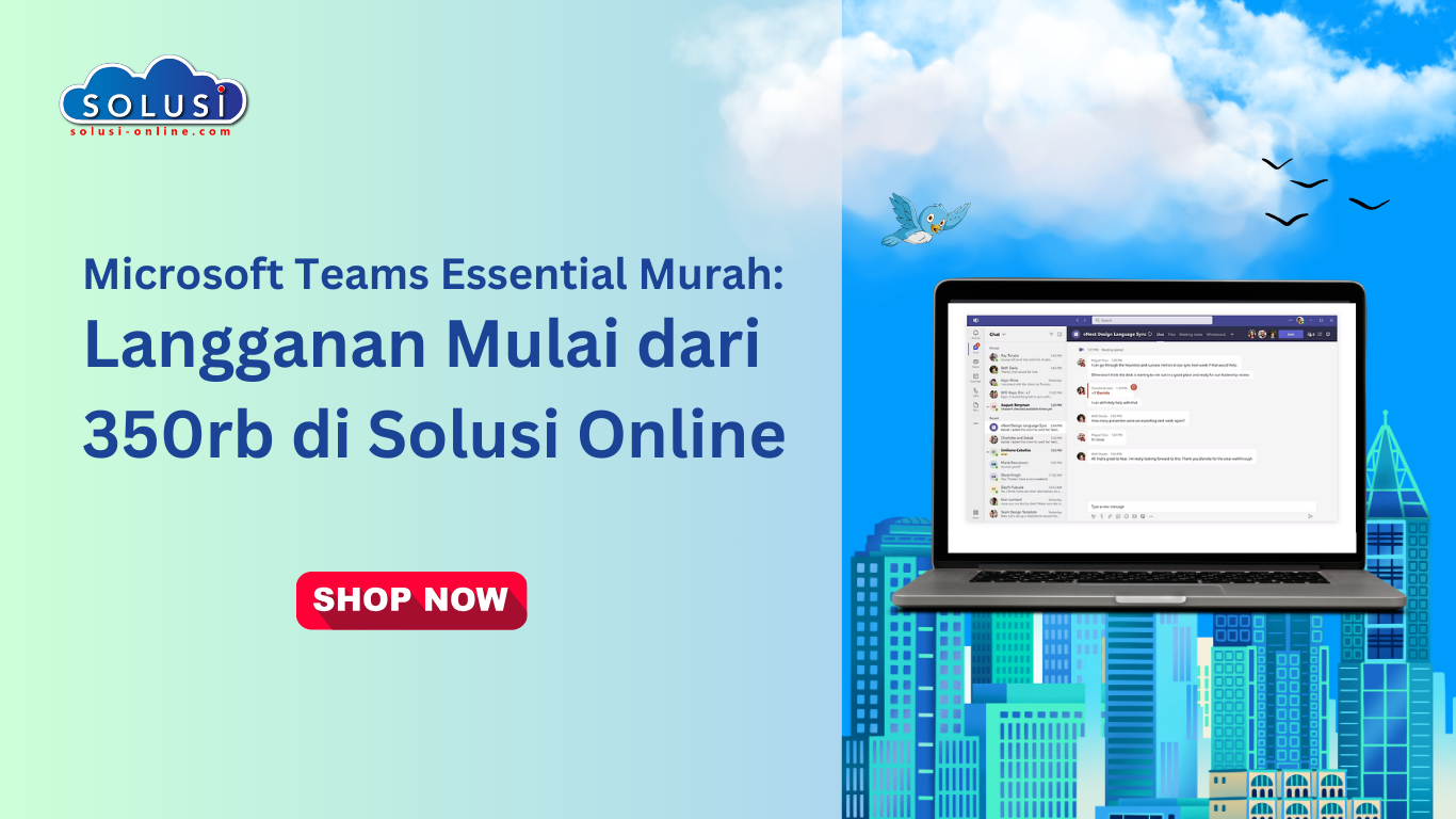 Microsoft Teams Essential Murah: Langganan Mulai Dari 350rb Di Solusi Online | Solusi Online