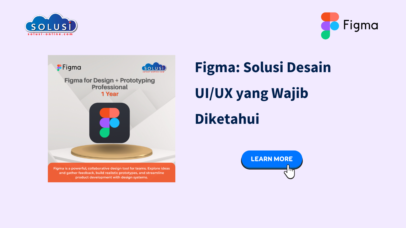 Figma: Solusi Desain UI/UX Yang Wajib Diketahui | Solusi Online